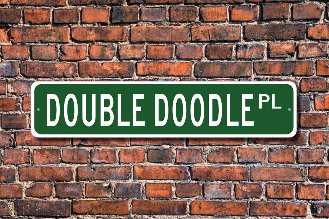 Double Doodle, Double Doodle Lover, Double Doodle Sign, Custom Street ...