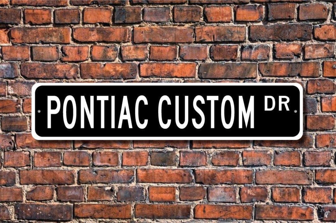 Custom Pontiac, Pontiac Custom Sign, Pontiac Custom Owner Gift, Vintage ...