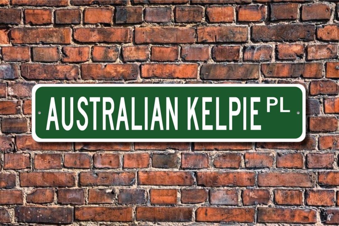 Australian Kelpie, Australian Kelpie Gift, Australian Kelpie Sign, Dog ...