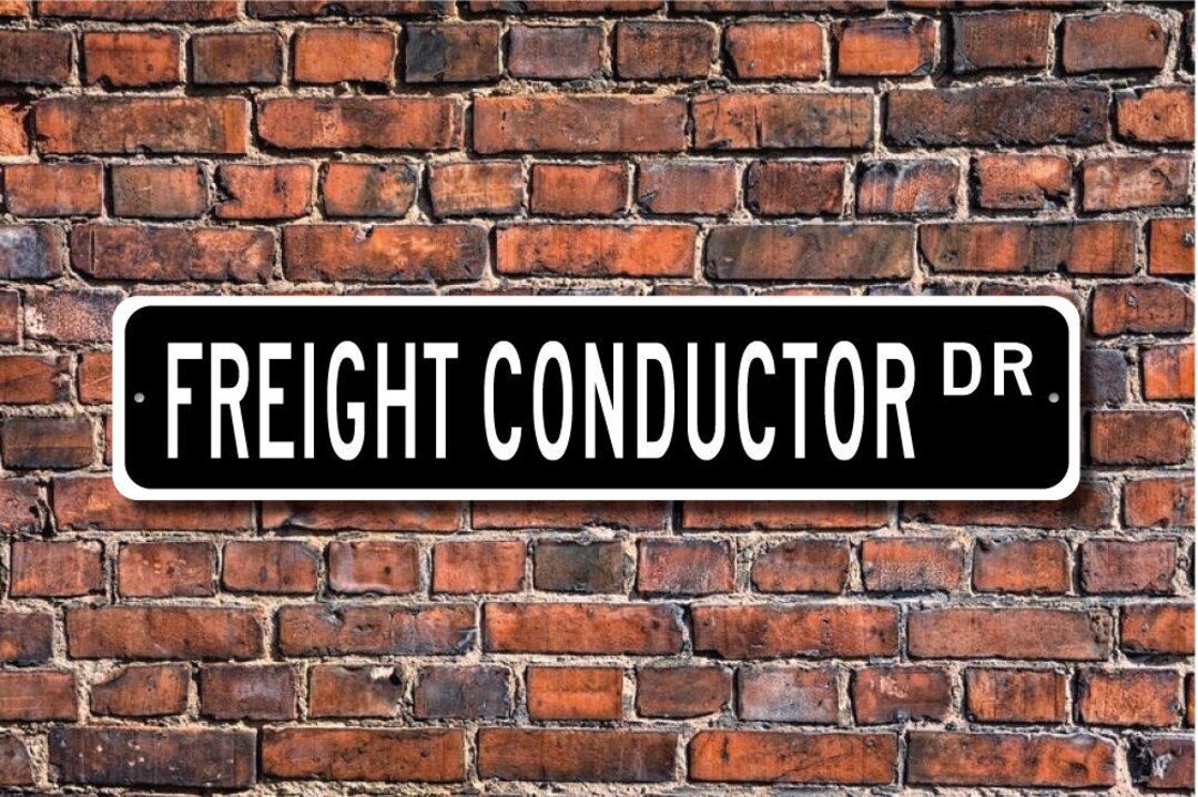 Freight Conductor, Freight Conductor Gift, Freight Conductor Sign ...