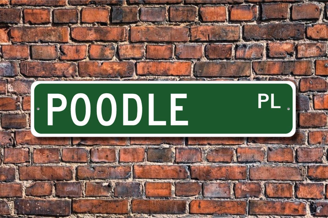 Poodle, Poodle Sign, Poodle Lover, Custom Street Sign, Quality Metal ...