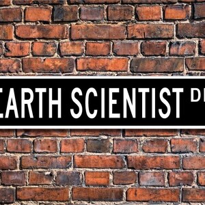 Earth Scientist Earth Scientist Gift Earth Scientist Sign - Etsy