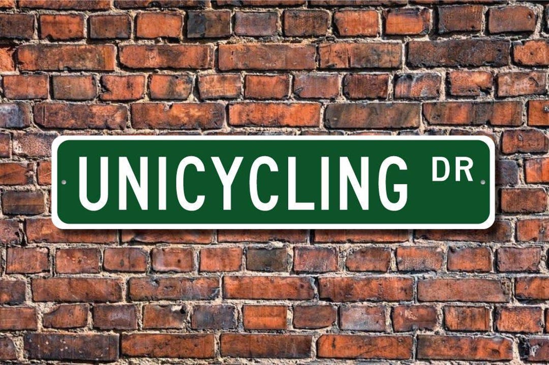 Unicycling, Unicycling Sign, Unicycling Fan, Unicycling Gift, Unicycle ...