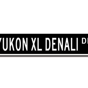 Yukon XL Denali, GMC Yukon Denali, Gift, Yukon Denali Sign, Large SUV ...