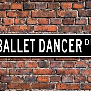 Ballet Dancer, Ballet Dancer Gift, Ballet Dancer Sign, Ballet Dancer ...