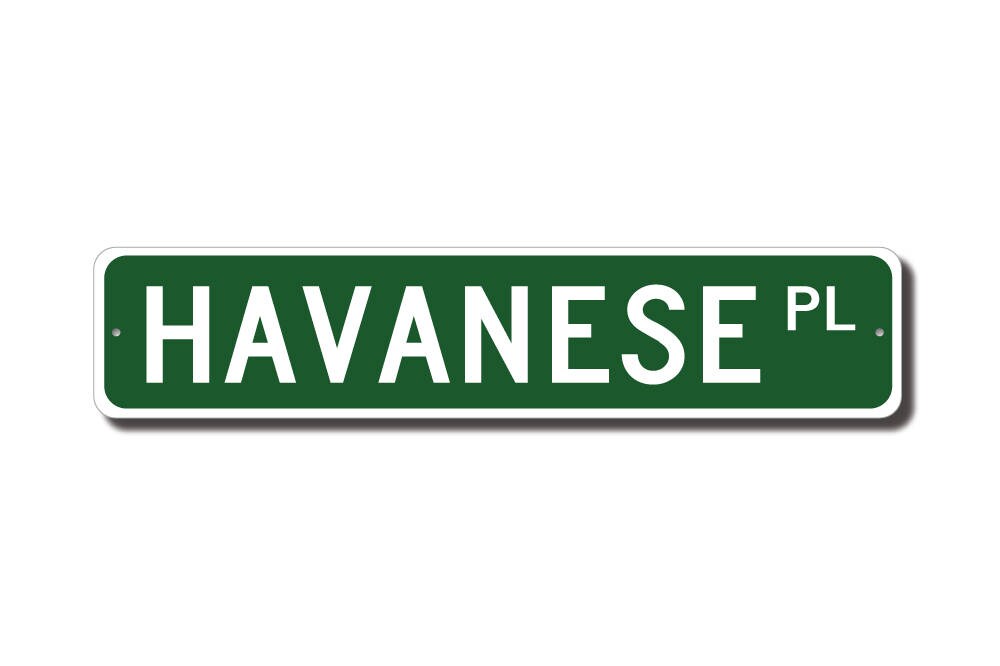 Havanese Havanese Lover Havanese Sign Custom Street Sign - Etsy