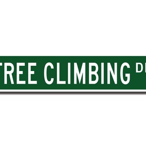 Tree Climbing, Tree Climbing Sign, Tree Climbing Fan, Tree Climbing ...