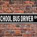 School Bus Driver, School Bus Driver Gift, School Bus Driver Sign ...