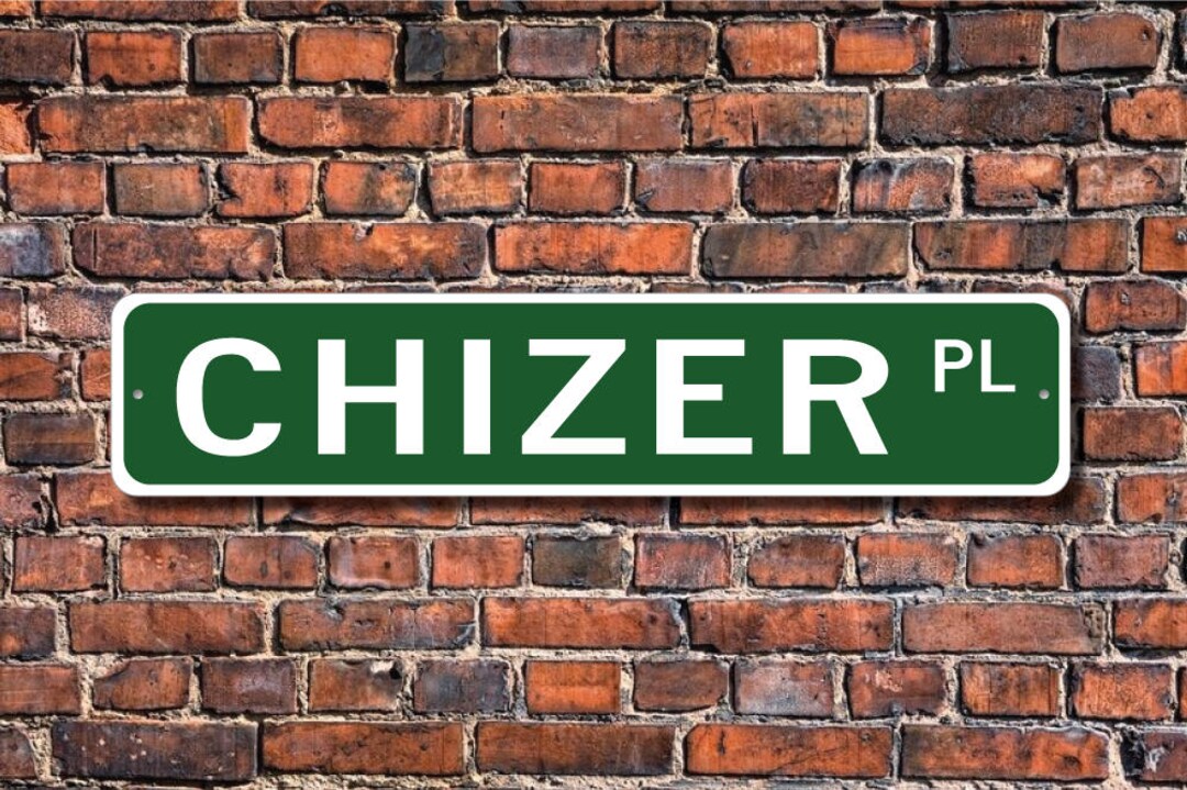 Chizer Chizer Lover Chizer Sign Custom Street Sign Quality - Etsy