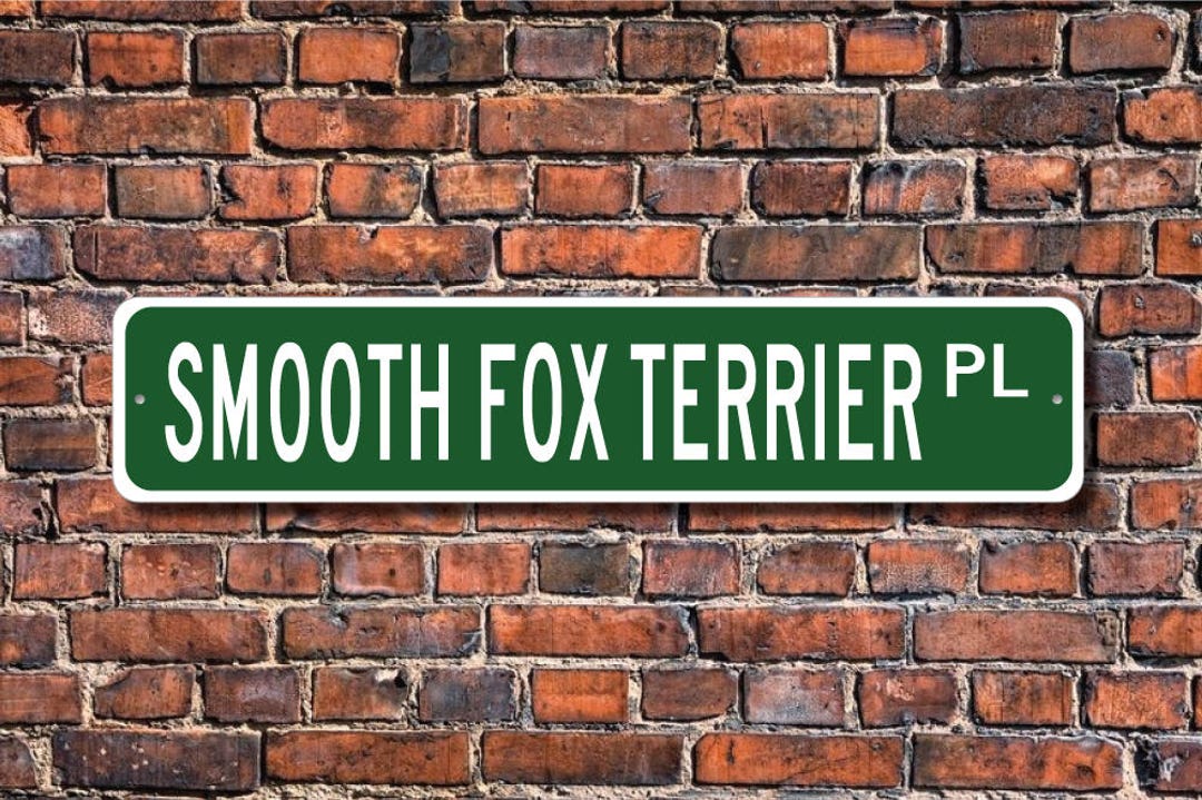 Smooth Fox Terrier, Smooth Fox Terrier Sign, Smooth Fox Terrier Lover ...