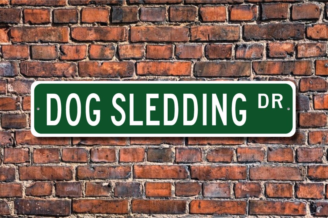 Dog Sledding, Dog Sledding Sign, Dog Sledding Fan, Dog Sledding Gift ...