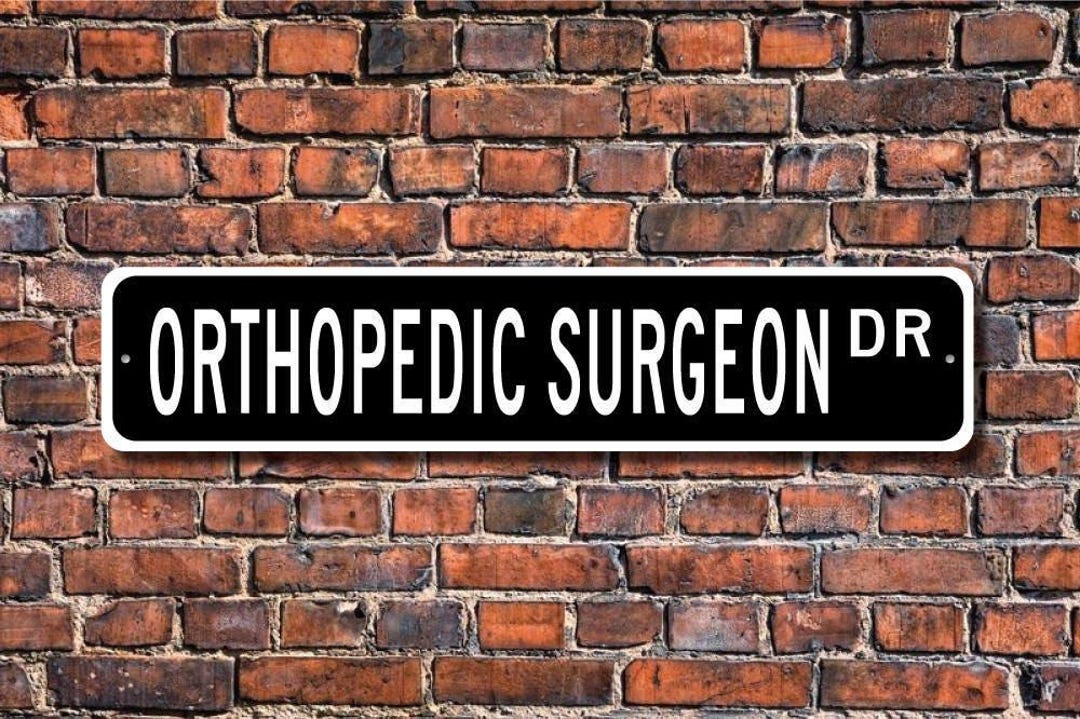 Orthopedic Surgeon, Orthopedic Surgeon Gift, Orthopedic Surgeon Sign ...