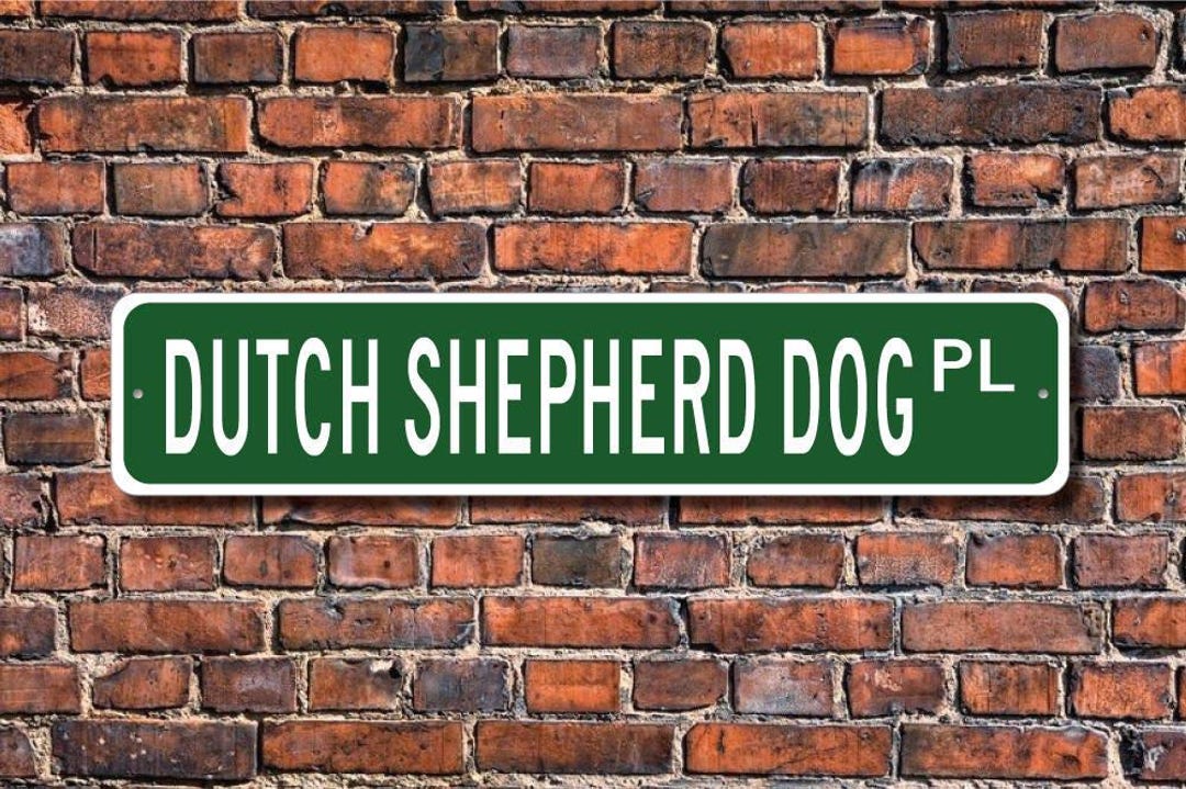Dutch Shepherd Dog, Dutch Shepherd Dog Lover, Dutch Shepherd Dog Sign ...