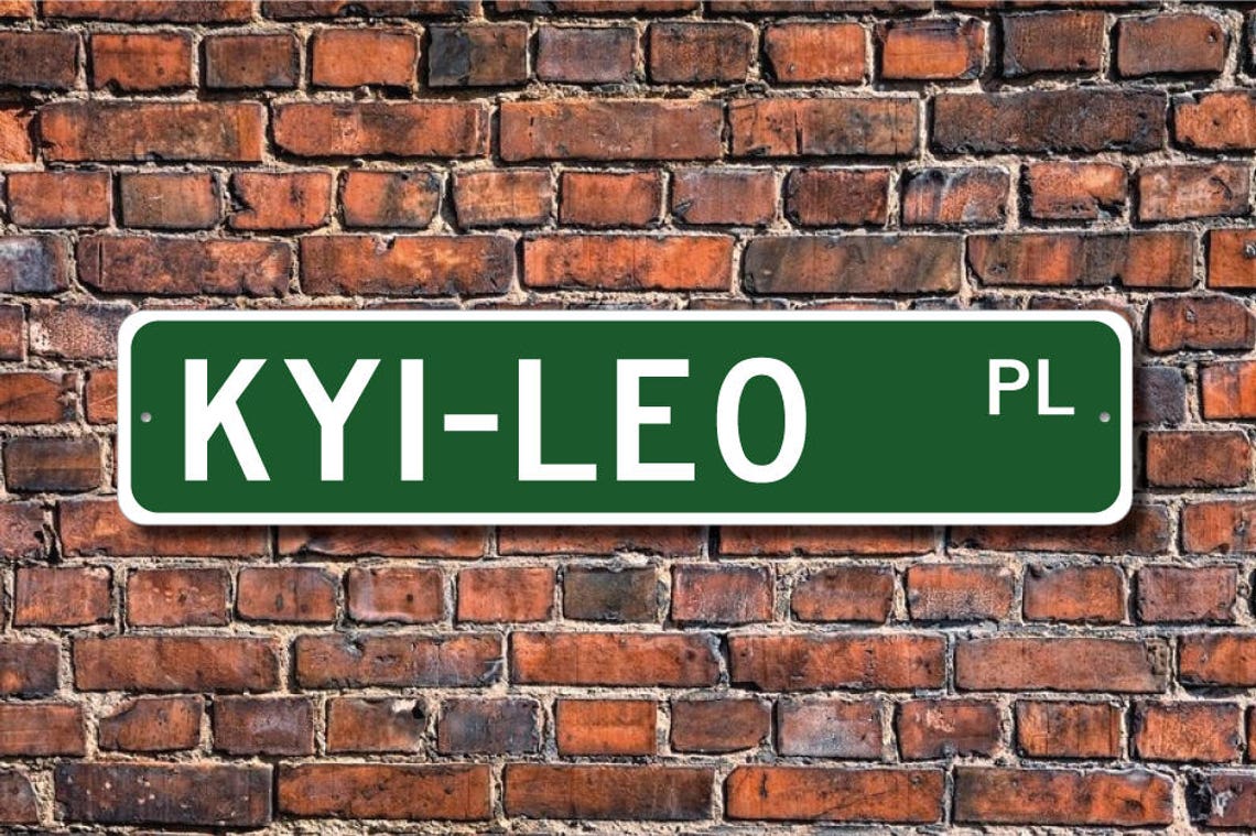 Kyi-leo Kyi-leo Lover Kyi-leo Sign Custom Street Sign - Etsy