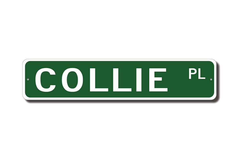 Collie, Collie Gift, Collie Sign, Custom Street Sign, Quality Metal ...