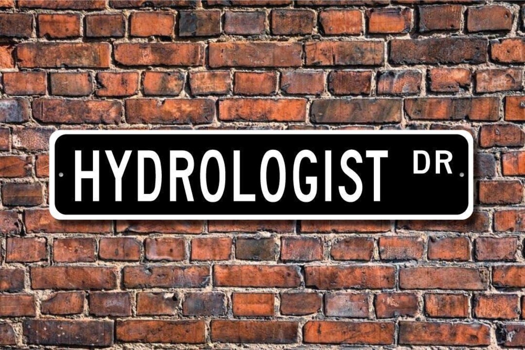Hydrologist, Hydrologist Gift, Hydrologist Sign, Hydrology Expert ...