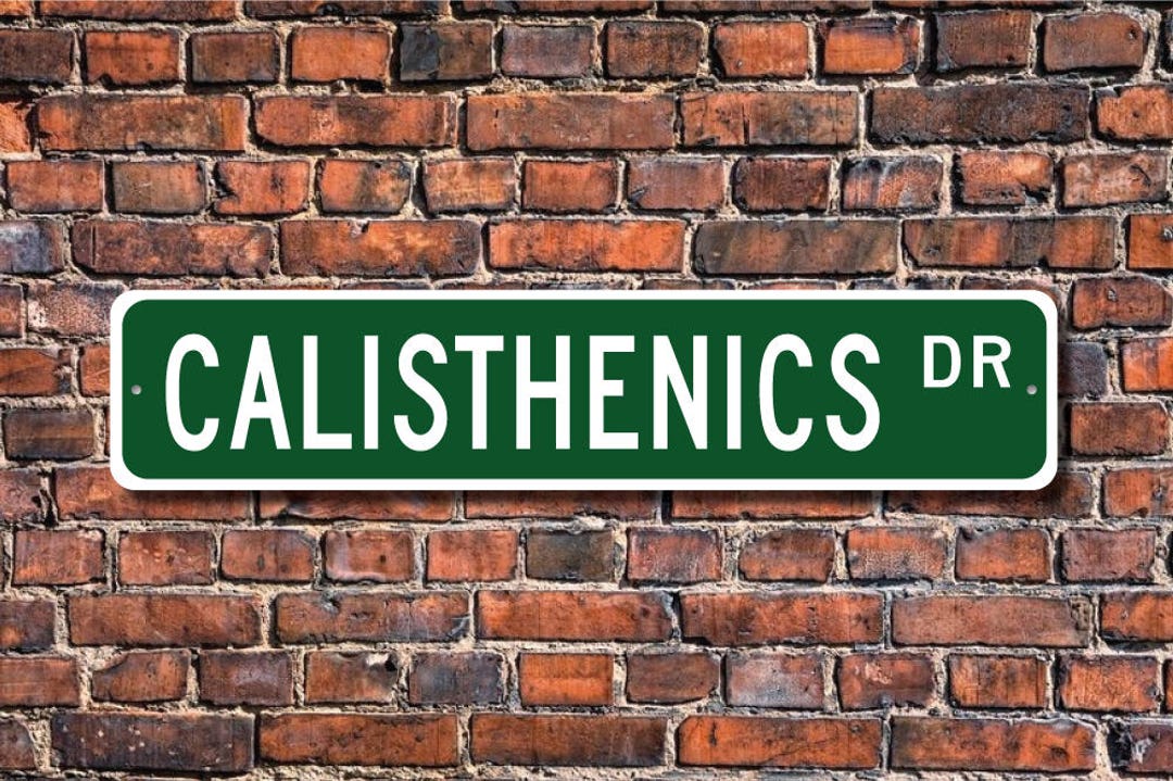 Calisthenics, Calisthenics Gift, Calisthenics Sign, Calisthenics Fan ...