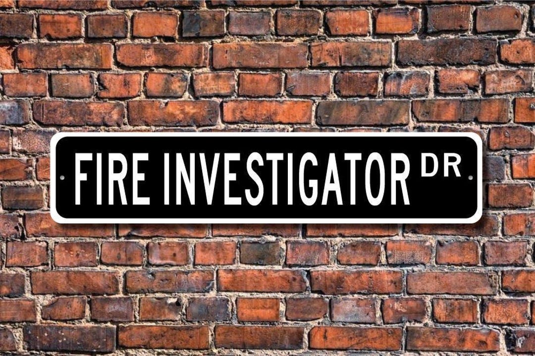Fire Investigator, Fire Investigator Gift, Fire Investigator Sign, Gift ...