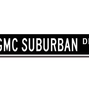 Suburban, GMC Suburban, GMC Suburban Sign, Suburban Lover, Large ...