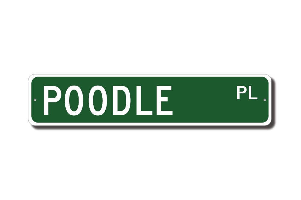 Poodle Poodle Sign Poodle Lover Custom Street Sign Quality - Etsy
