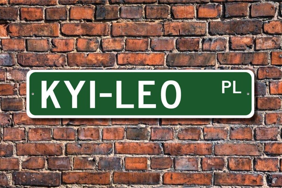Kyi-leo, Kyi-leo Lover, Kyi-leo Sign, Custom Street Sign, Quality Metal ...