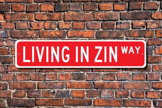 Living in Zin Wine Sign Wine Decor Wine Lover Gift Wine | Etsy