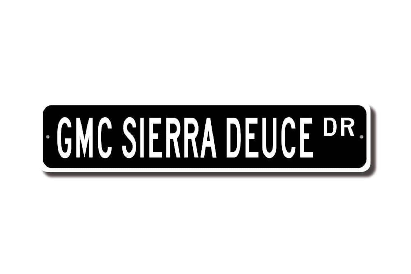Sierra Deuce, GMC Sierra Deuce Sign, GMC Sierra Deuce Owner Gift, GMC ...