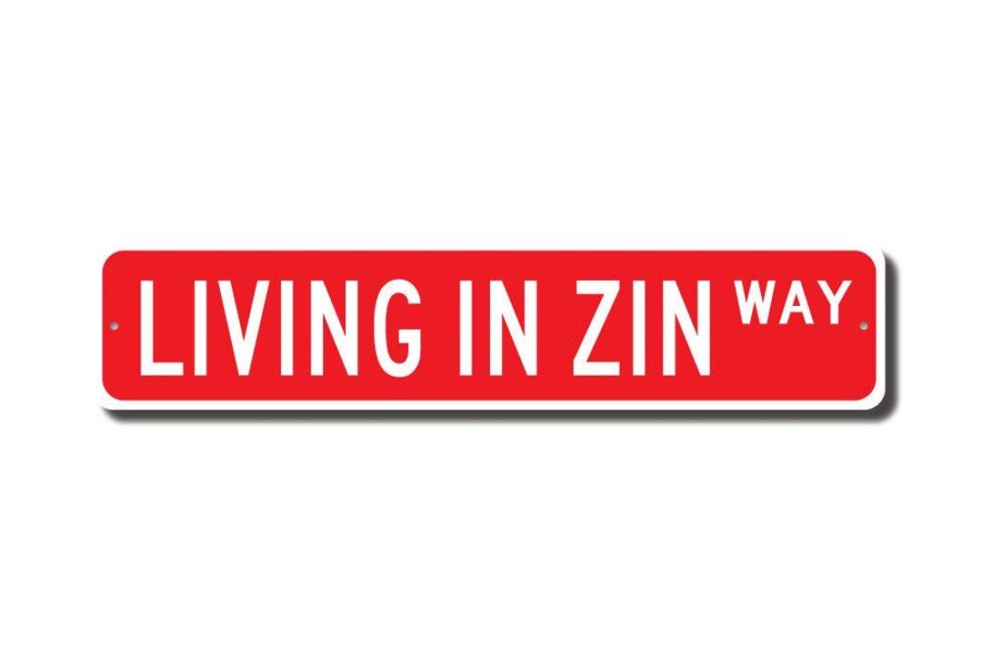 Living in Zin Wine Sign, Wine Decor, Wine Lover Gift, Wine Souvenir ...