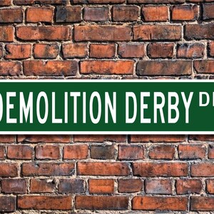 Demolition Derby, Demolition Derby Sign, Demolition Derby Fan ...