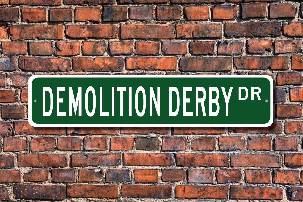 Demolition Derby Demolition Derby Sign Demolition Derby Fan - Etsy