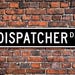 Dispatcher, Dispatcher Gift, Dispatcher Sign, Gift for Dispatcher ...