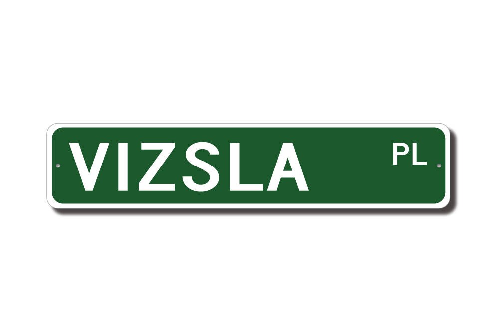 Vizsla Vizsla Sign Vizsla Lover Custom Street Signquality | Etsy