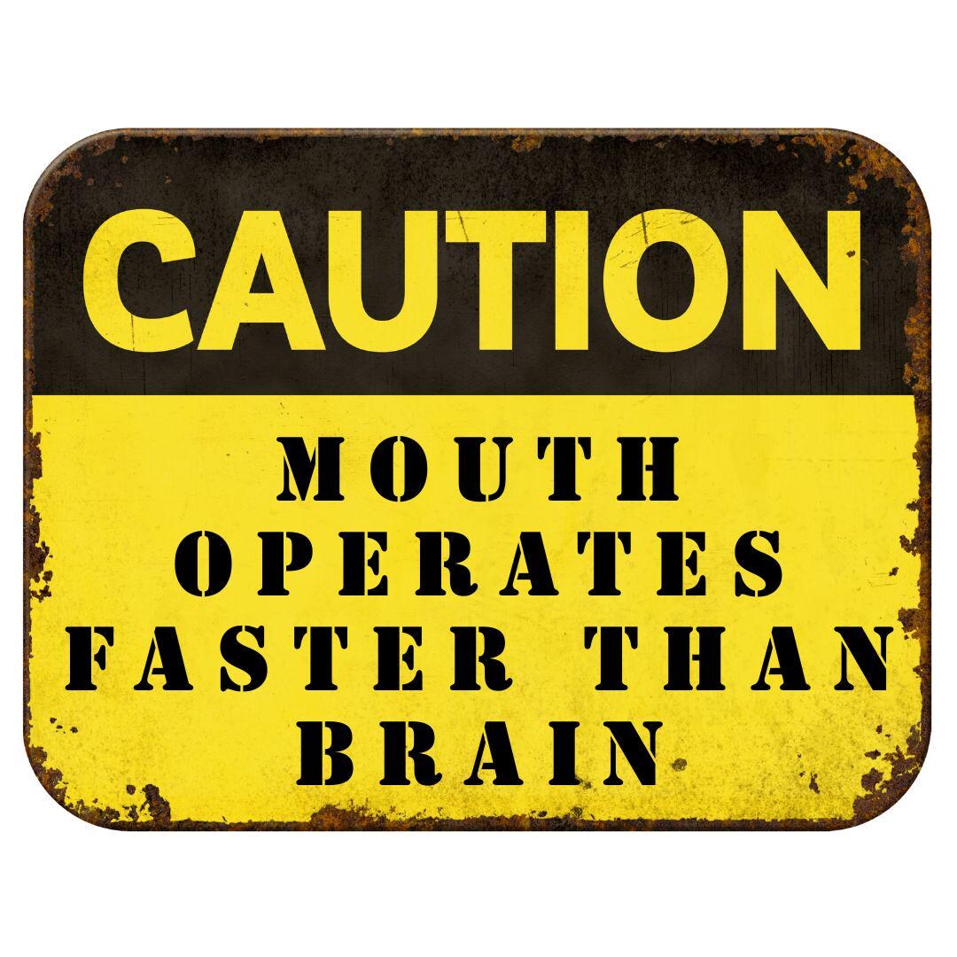 Caution Mouth Operates Faster Than Brain .png .jpg .svg Digital File ...