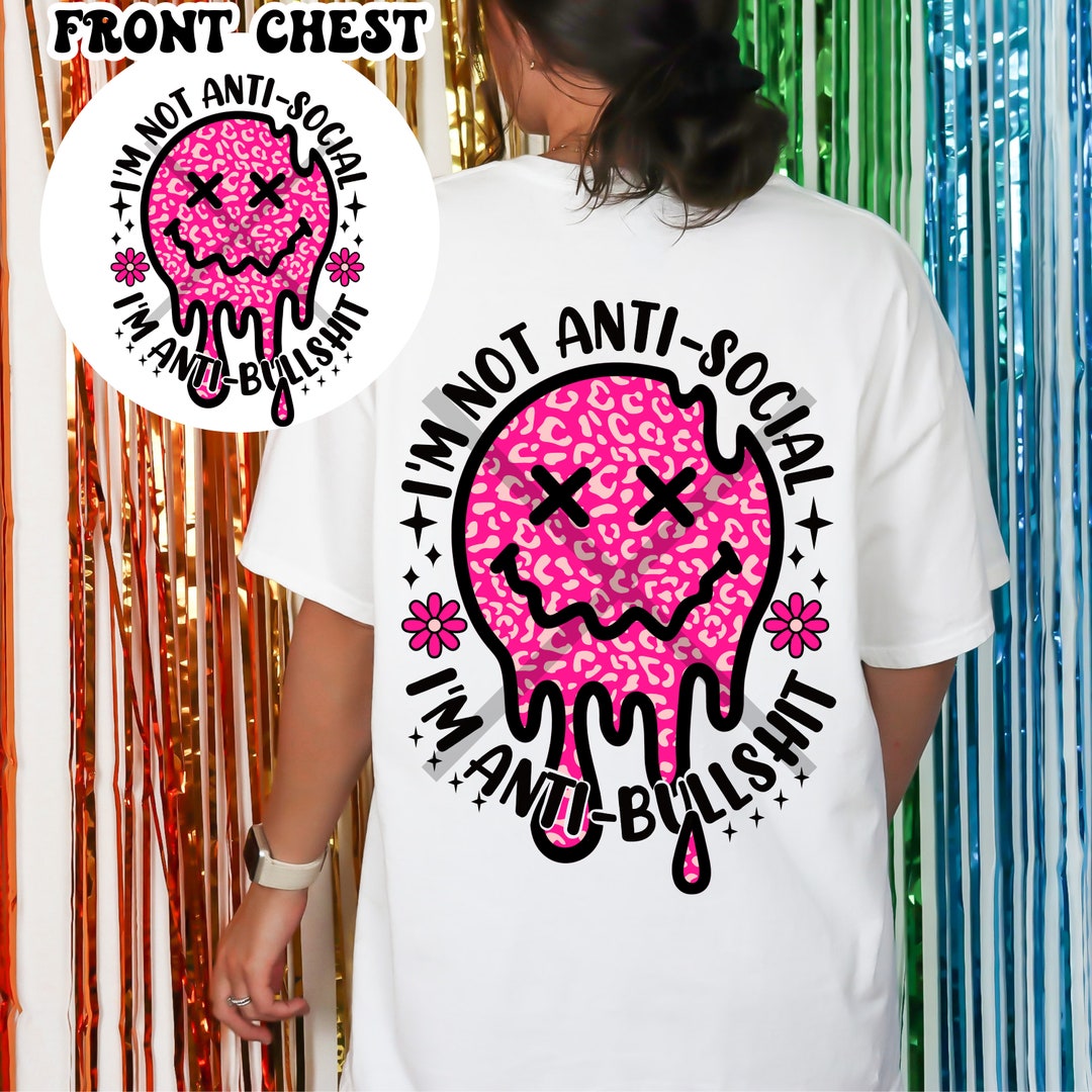 I'm Not Anti-social I'm Anti-bullshit Tee - Etsy