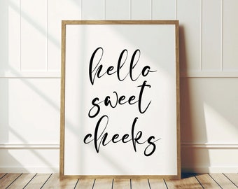 Hello Sweet Cheeks Sign, Printable Bathroom Wall Decor, Toilet Art ...