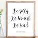 Be Silly Be Honest Be Kind, Printable Wall Art, Ralph Waldo Emerson ...