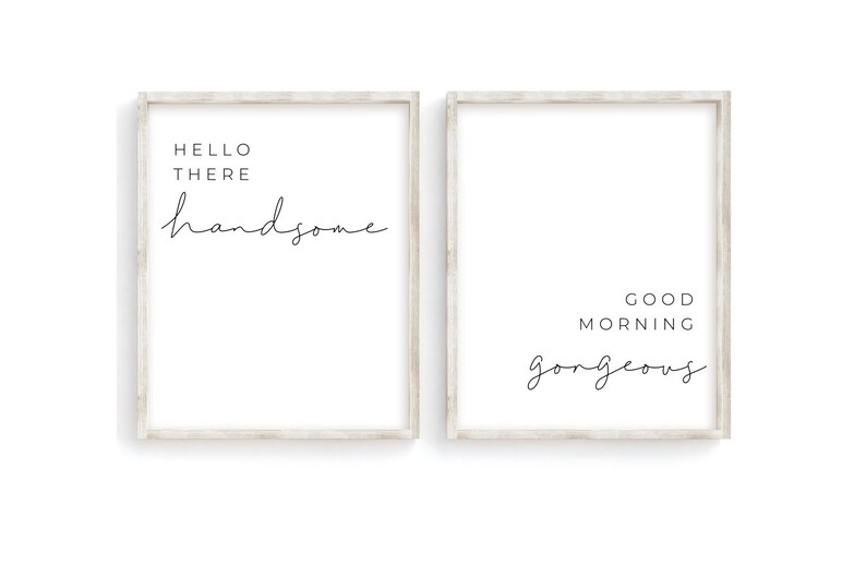 Hello there handsome good morning gorgeous PRINTABLE wall art | Etsy