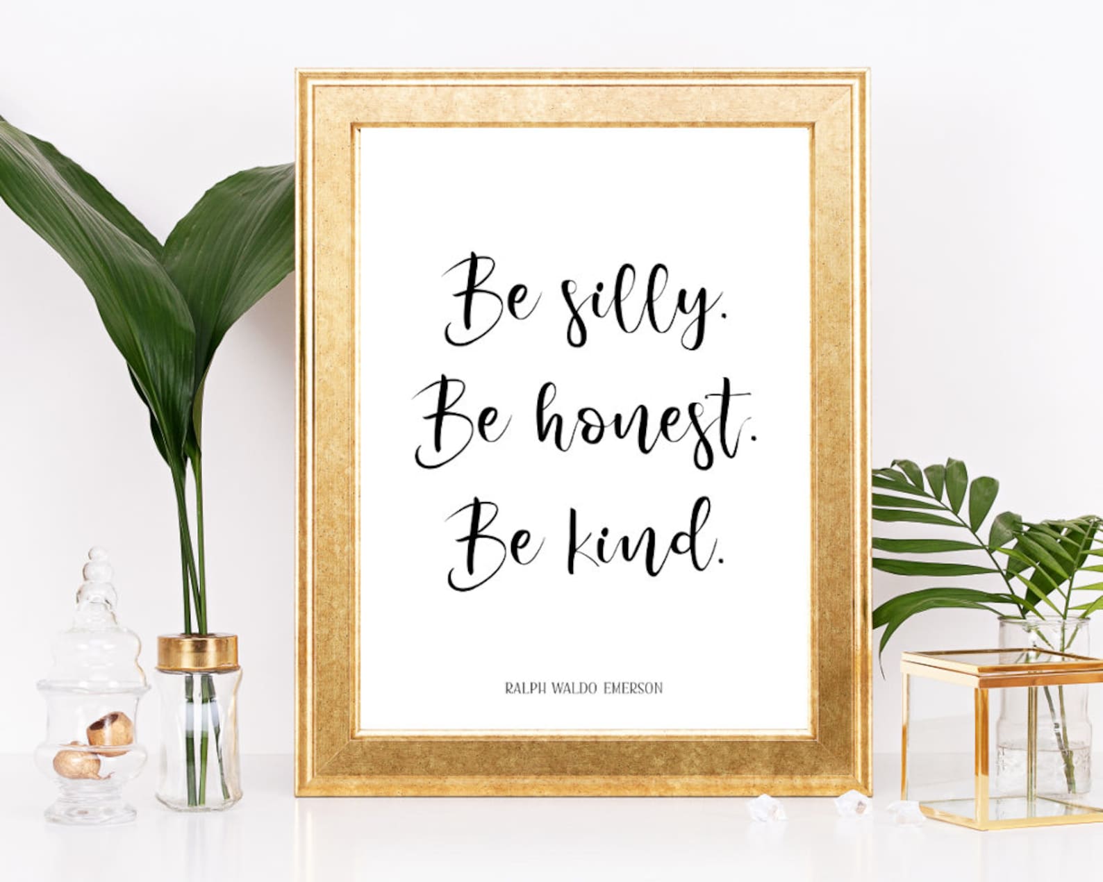 Be Silly Be Honest Be Kind PRINTABLE Wall Art Ralph Waldo | Etsy