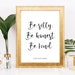Be Silly Be Honest Be Kind, Printable Wall Art, Ralph Waldo Emerson ...