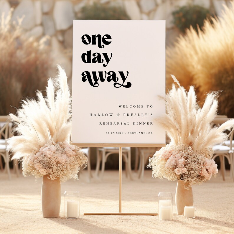 One Day Away Sign, Rehearsal Dinner Welcome Sign, Wedding Rehearsal ...