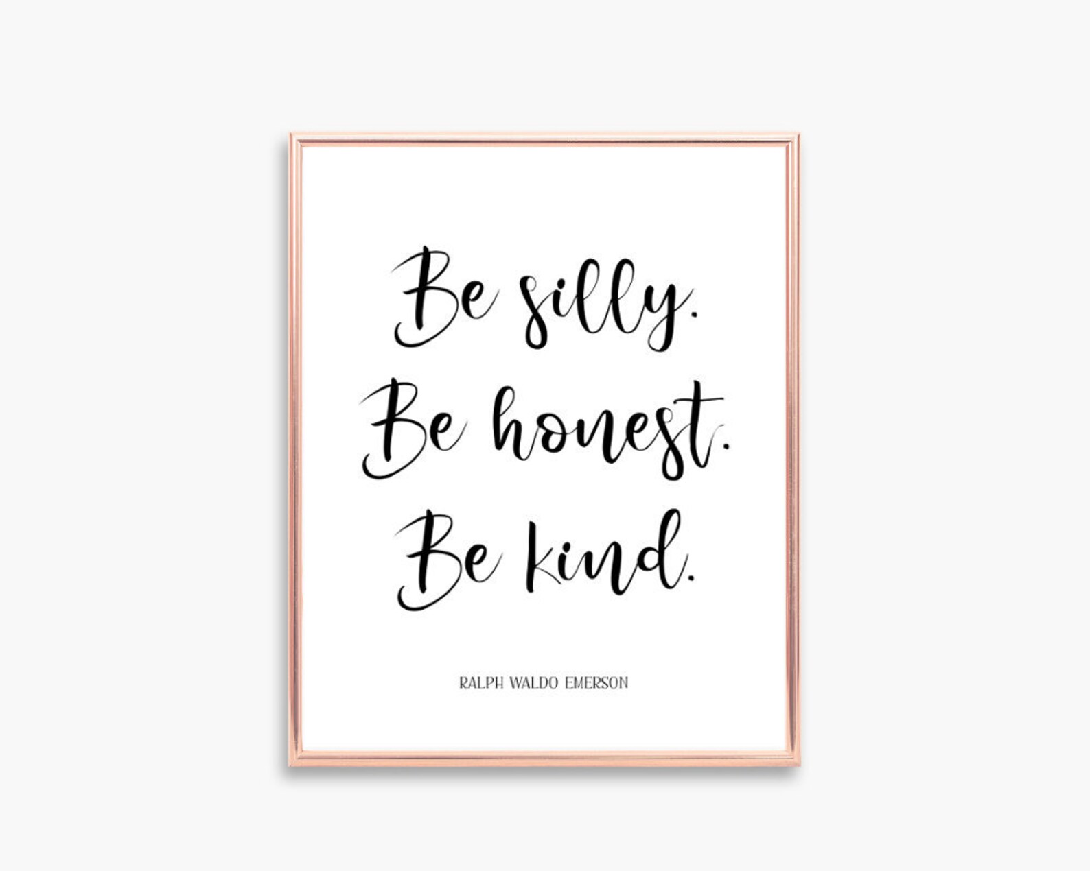 Be Silly Be Honest Be Kind PRINTABLE Wall Art Ralph Waldo | Etsy