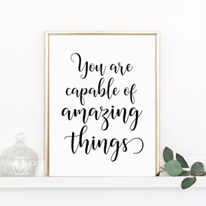 You Are Capable of Amazing Things, Printable Wall Art, Inspirational ...