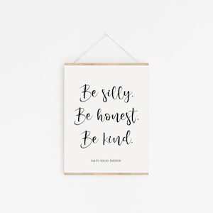 Be Silly Be Honest Be Kind PRINTABLE Wall Art Ralph Waldo | Etsy