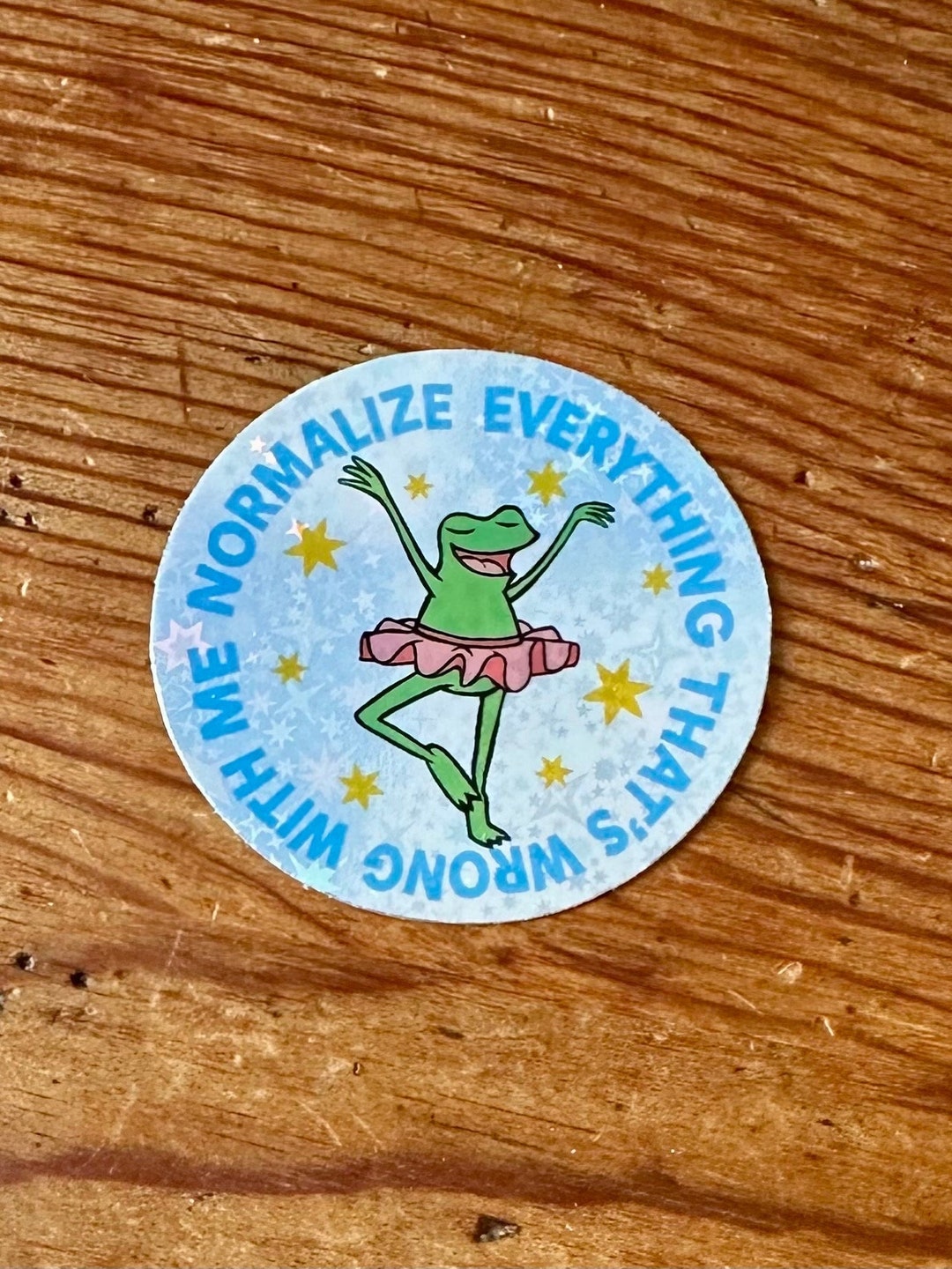 Normalize Everything That’s Wrong With Me- 2” Holographic Vinyl Laptop ...