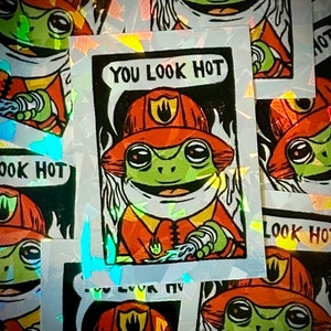 You Look Hot Firefighter Frog Sticker - Holographic 2" Vinyl Laptop ...