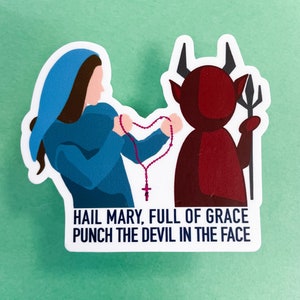 Hail Mary Full of Grace, Punch the Devil in the Face, MARY Vs. DEVIL ...