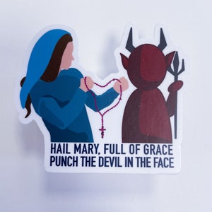 Hail Mary Full of Grace, Punch the Devil in the Face, MARY Vs. DEVIL ...