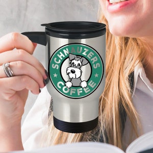 Schnauzer Travel Mug | Schnauzer Gifts | Schnauzer Coffee | Best Gift ...