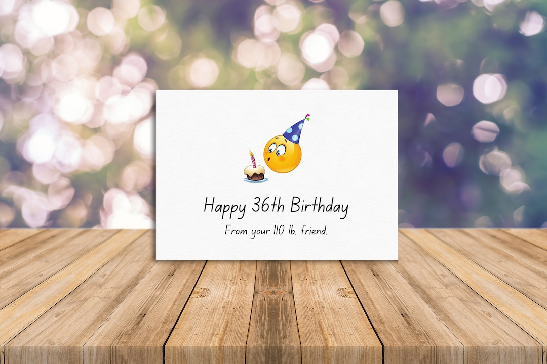 Funny 36th Card, Hilarious Birthday Card, From 110 Lbs Friend Card ...