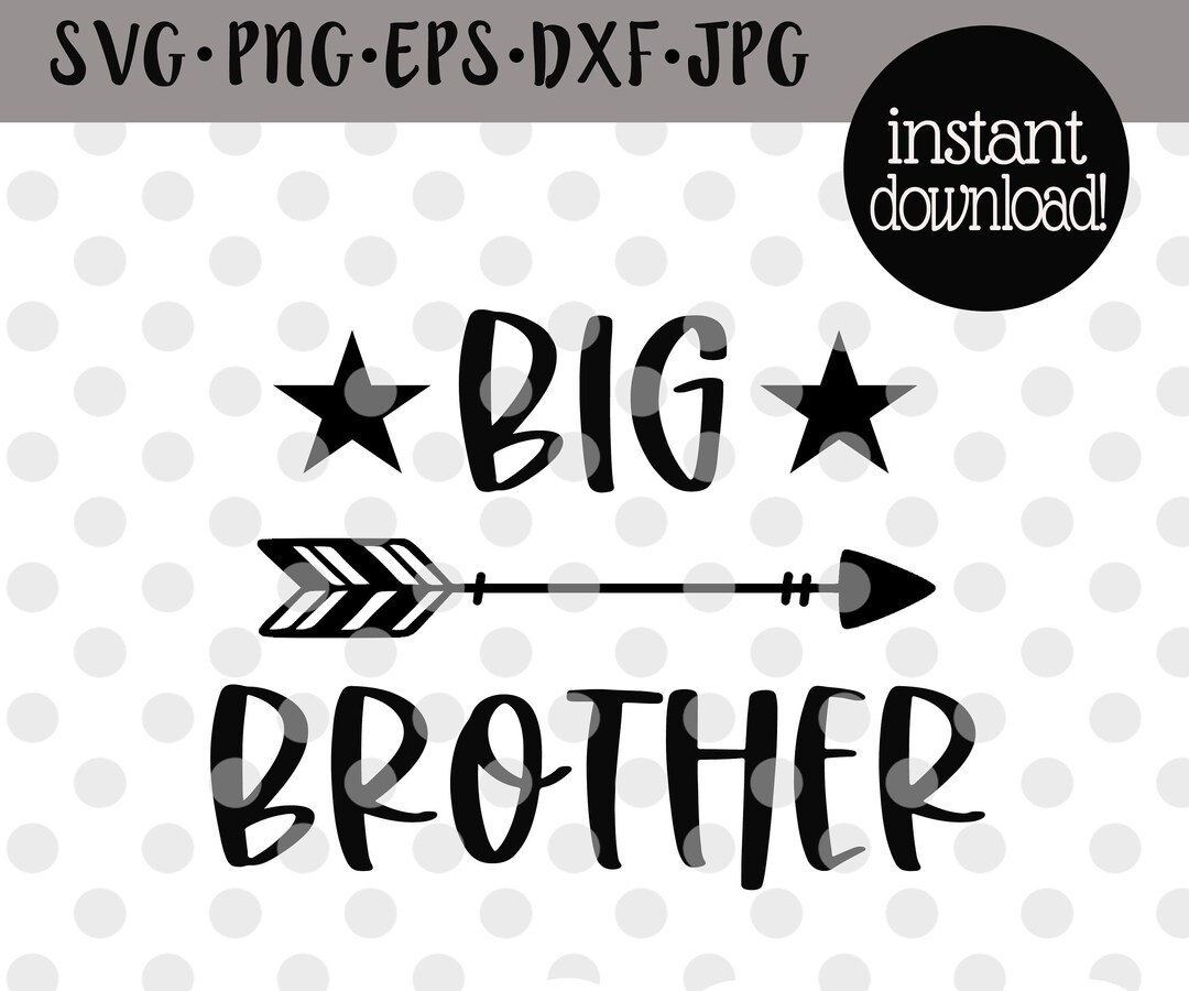 Big Brother Svg Big Brother Png Big Brother Shirt Svg Big Bro Svg ...